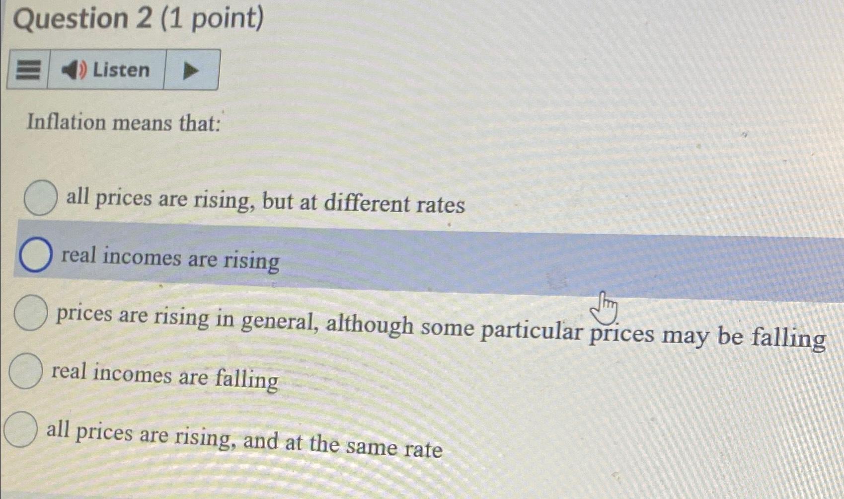 Solved Question 2 (1 ﻿point)Inflation means that:all prices | Chegg.com