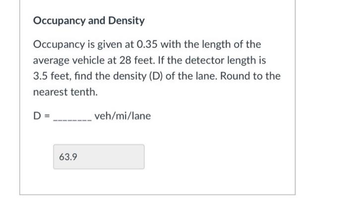Solved Occupancy and Density Occupancy is given at 0.35 with | Chegg.com