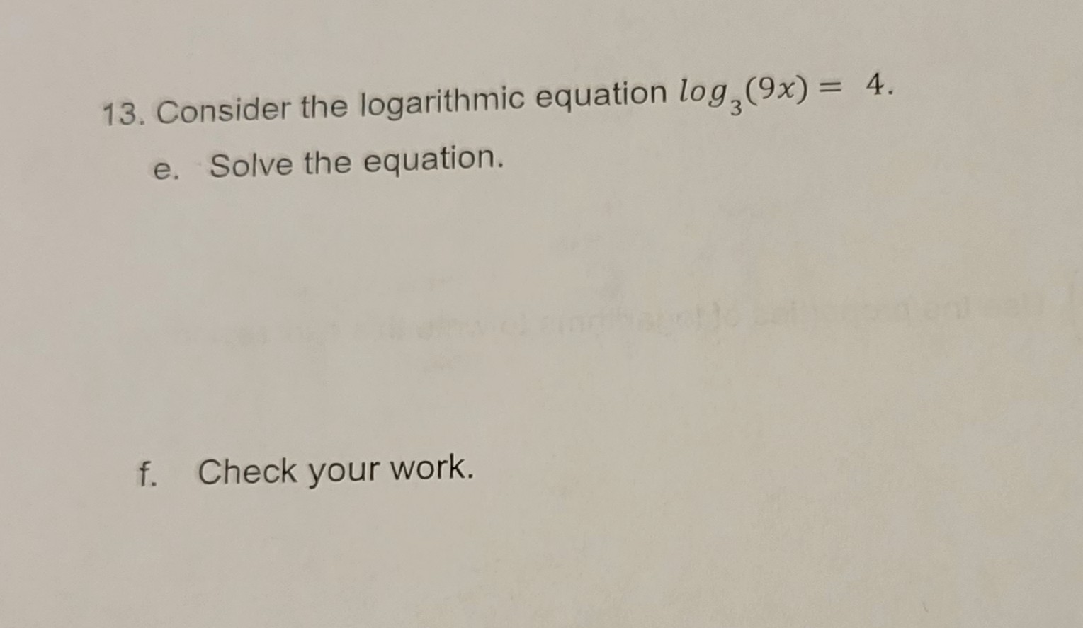 Solved Consider the logarithmic equation log3(9x)=4.e. | Chegg.com