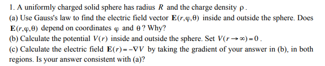 Solved A uniformly charged solid sphere has radius R ﻿and | Chegg.com