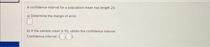 Solved A confidence interval for a population mean has | Chegg.com