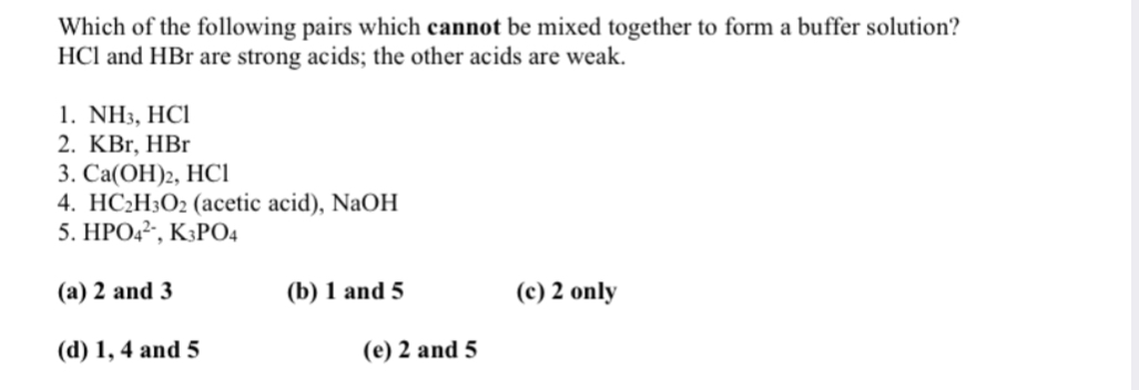 Solved Which of ﻿the following pairs which cannot be ﻿mixed | Chegg.com