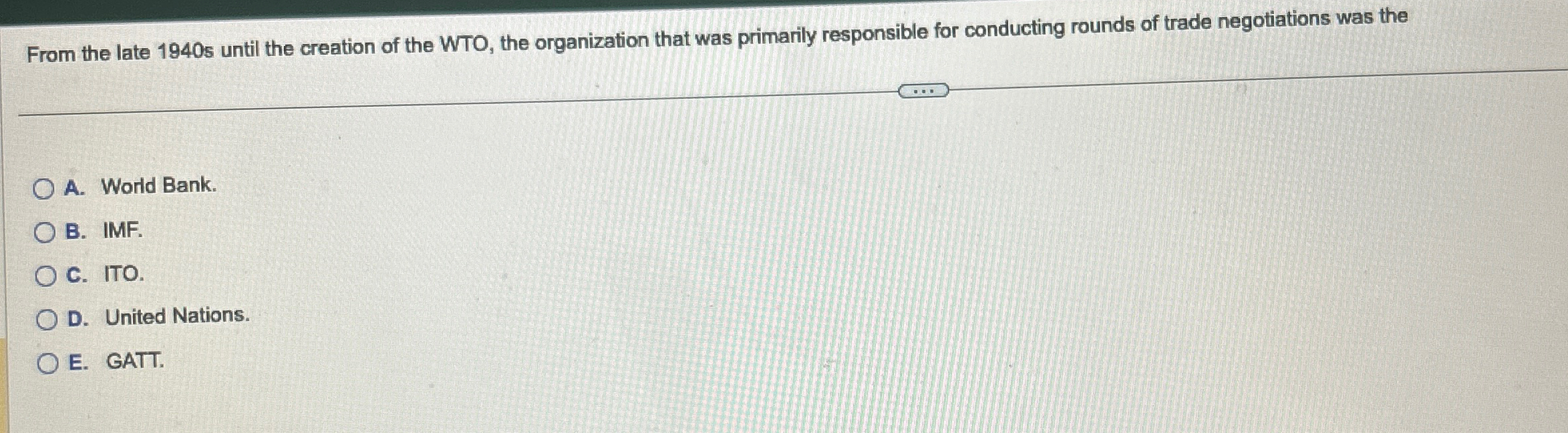 Solved From the late 1940 ﻿s until the creation of the WTO, | Chegg.com