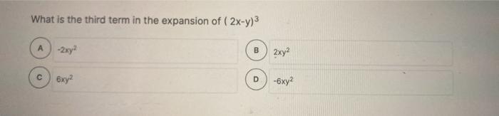 Solved What is the third term in the expansion of (2x-y)3 | Chegg.com