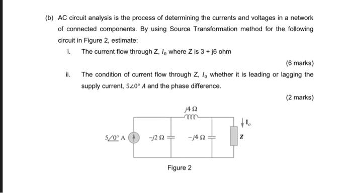 Solved (b) AC circuit analysis is the process of determining | Chegg.com