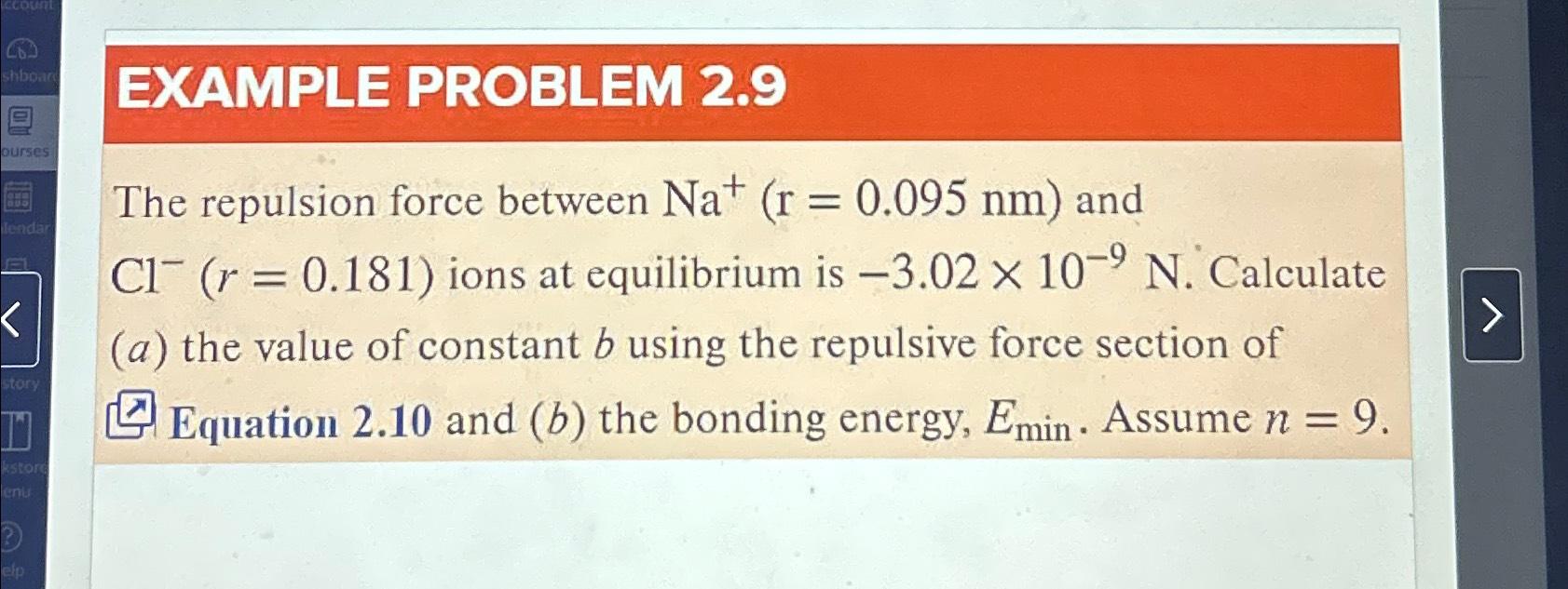 Solved EXAMPLE PROBLEM 2.9\\nThe repulsion force between | Chegg.com