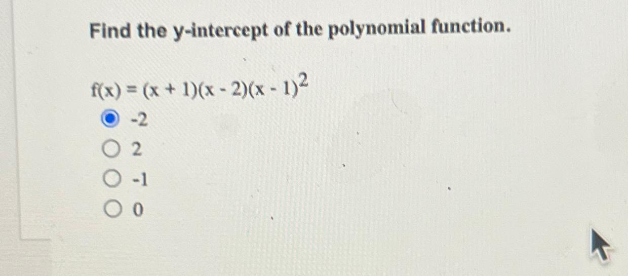 Solved Find the y-intercept of the polynomial | Chegg.com