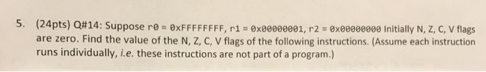 Solved 5. (24pts) Q#14: Suppose ro = OxFFFFFFFF, | Chegg.com