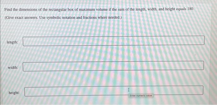 Solved Find the dimensions of the rectangular box of maximum | Chegg.com