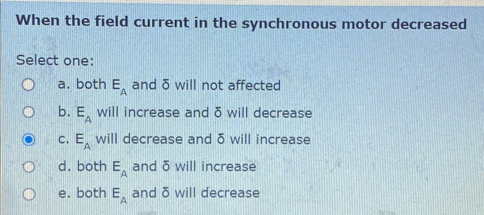 Solved When the field current in the synchronous motor | Chegg.com