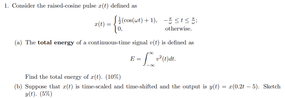Solved Consider the raised-cosine pulse x(t) ﻿defined | Chegg.com