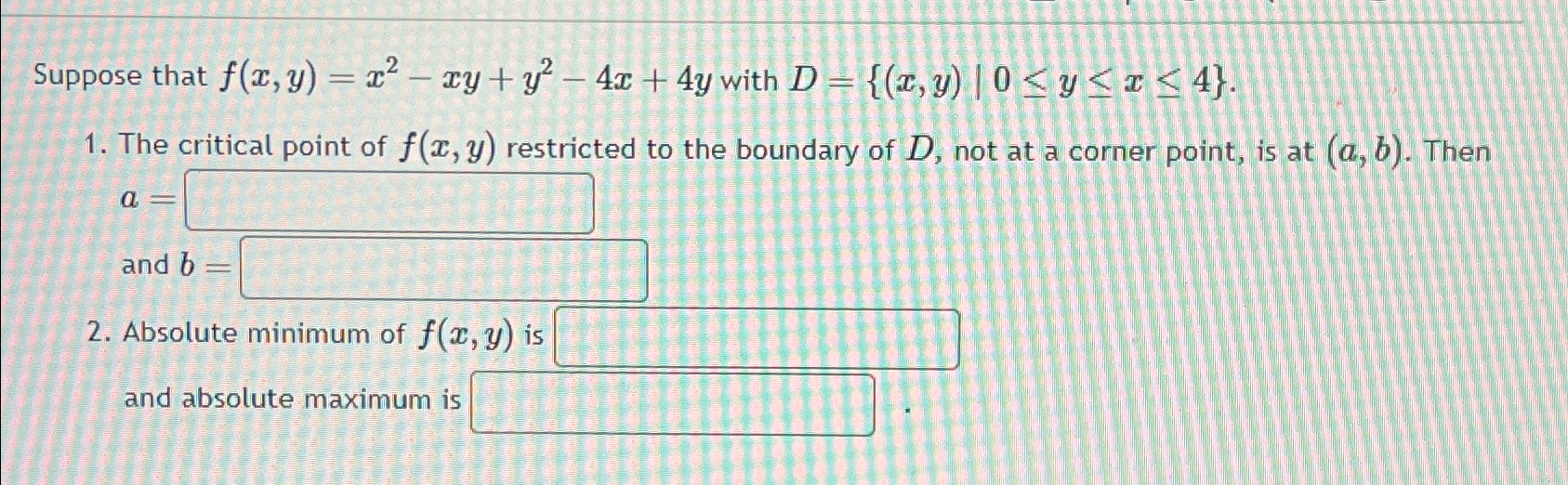 Solved Suppose that f(x,y)=x2-xy+y2-4x+4y ﻿with | Chegg.com