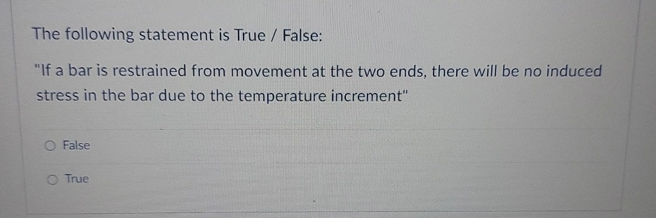 Solved The following statement is True / ﻿False:"If a bar is | Chegg.com