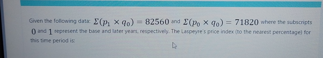 Solved Given the following data: Σ(p1×q0)=82560 ﻿and | Chegg.com