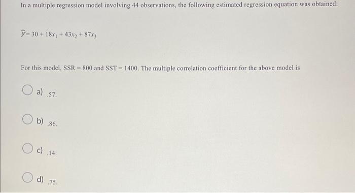 Solved In a multiple regression model involving 44 | Chegg.com