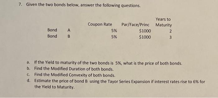 Solved 7. Given the two bonds below, answer the following | Chegg.com