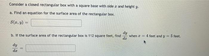 Solved Consider a closed rectangular box with a square base | Chegg.com