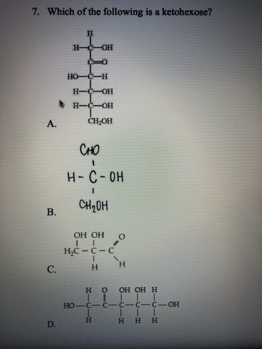 Solved 7. Which of the following is a ketohexose? Н— —ОН | Chegg.com