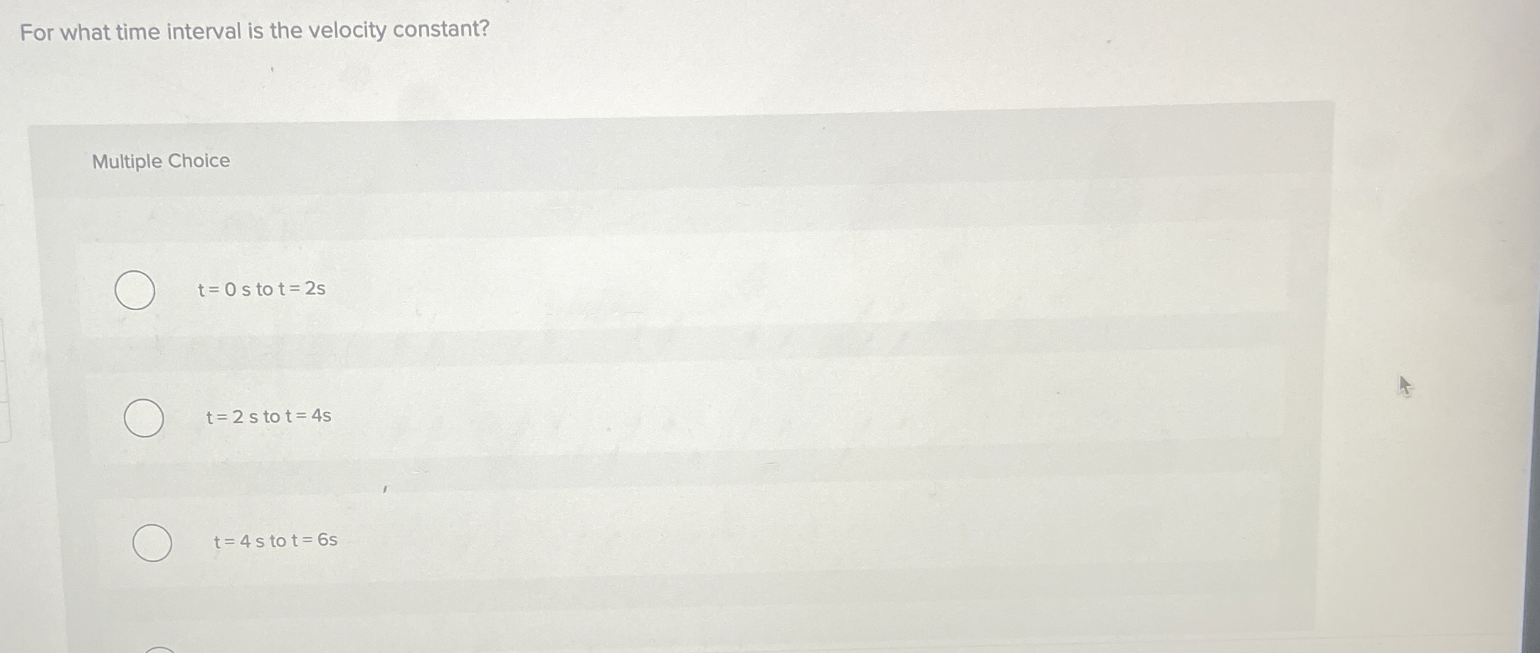 Solved For what time interval is the velocity | Chegg.com