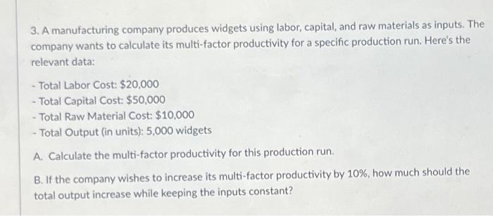 Solved 3. A manufacturing company produces widgets using | Chegg.com