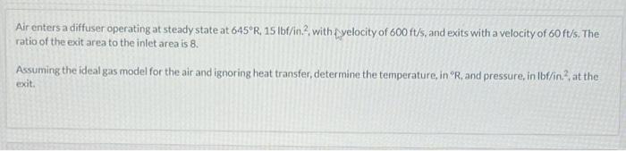 Solved Air enters a diffuser operating at steady state at | Chegg.com
