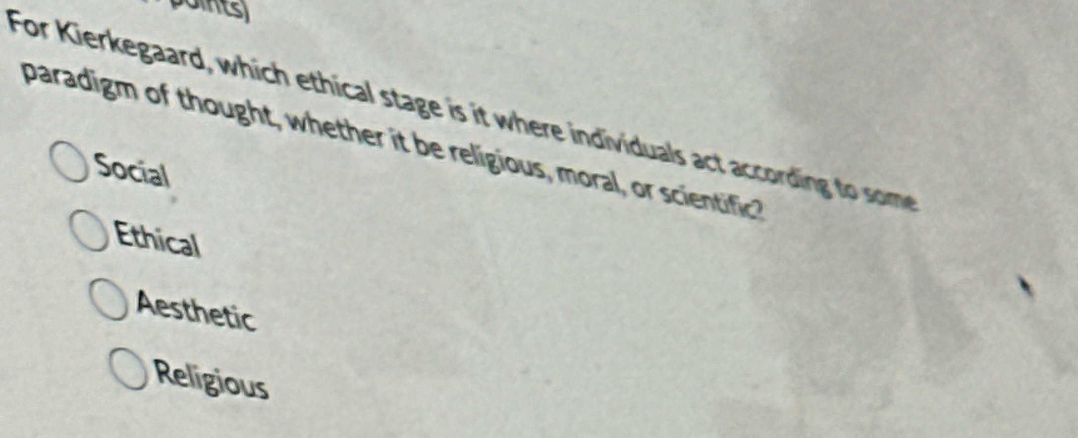 Solved For Kierkegaard, which ethical stage is it where | Chegg.com