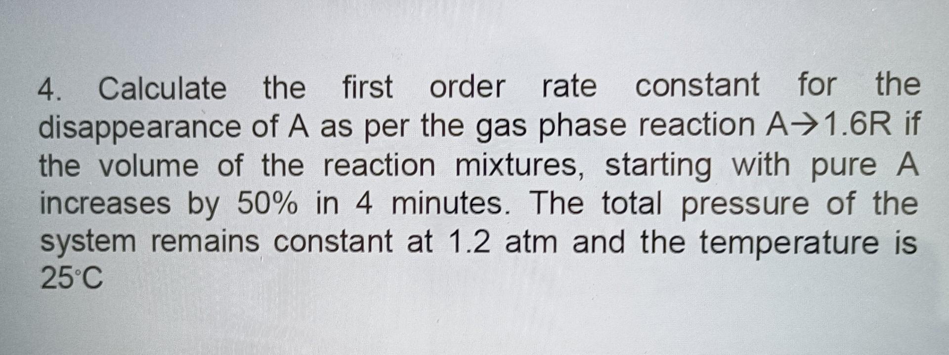 Solved 4. Calculate the first order rate constant for the | Chegg.com