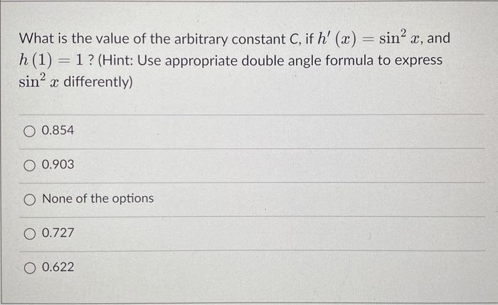 Solved What is the value of the arbitrary constant C, if h' | Chegg.com