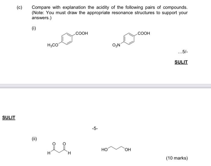 Solved (c) Compare with explanation the acidity of the | Chegg.com