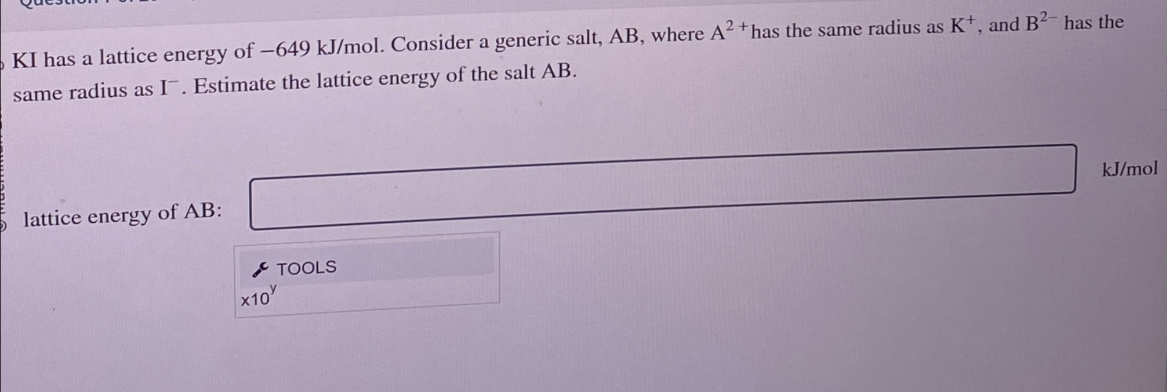 Solved KI has a lattice energy of -649kJmol. ﻿Consider a | Chegg.com