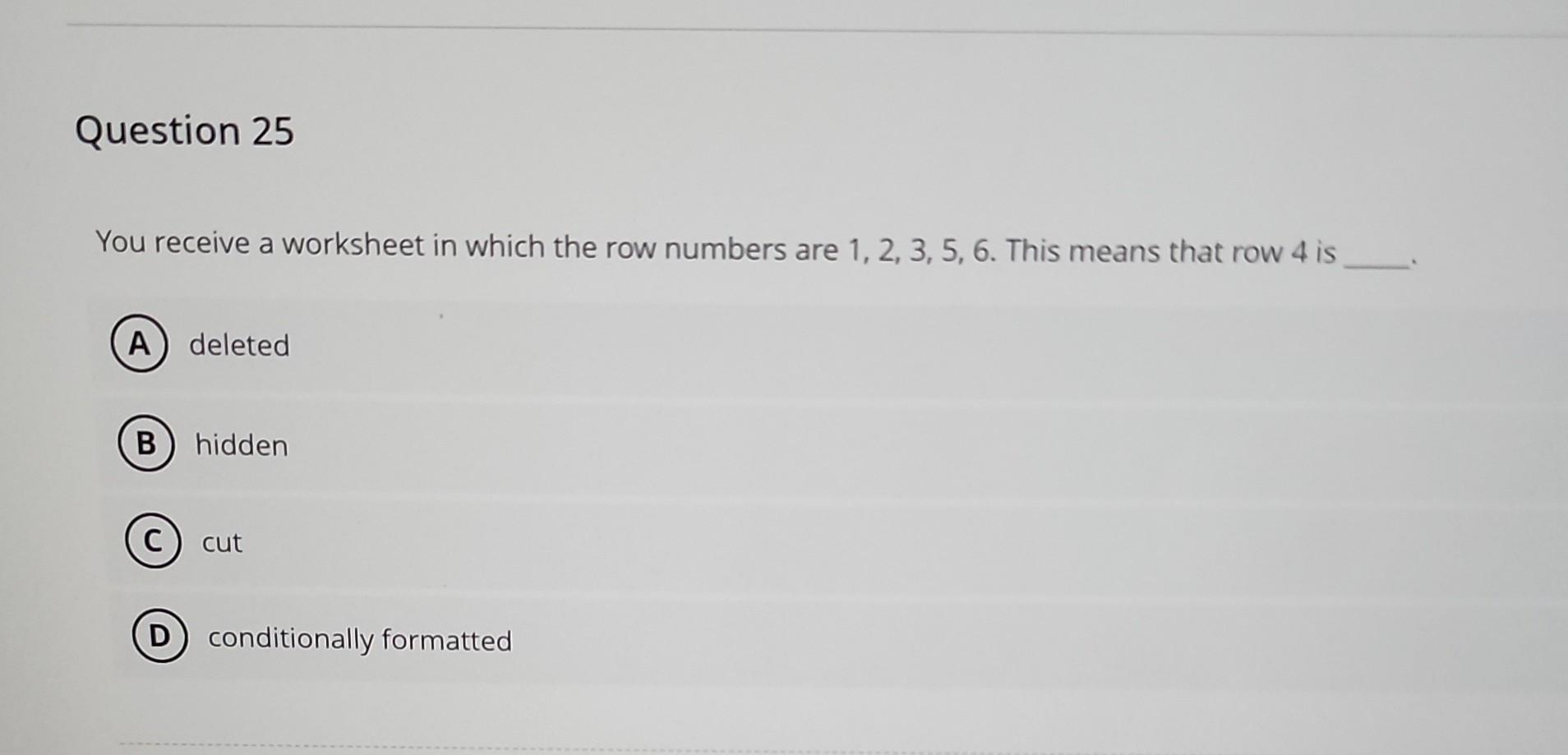 Solved You receive a worksheet in which the row numbers are | Chegg.com