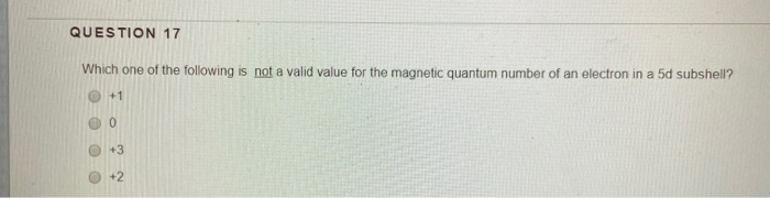 Solved QUESTION 17 Which one of the following is not a valid | Chegg.com Solved QUESTION 17 Which one of the following is not a valid | Chegg.com