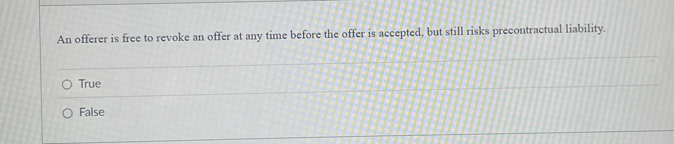 Solved An offerer is free to revoke an offer at any time | Chegg.com