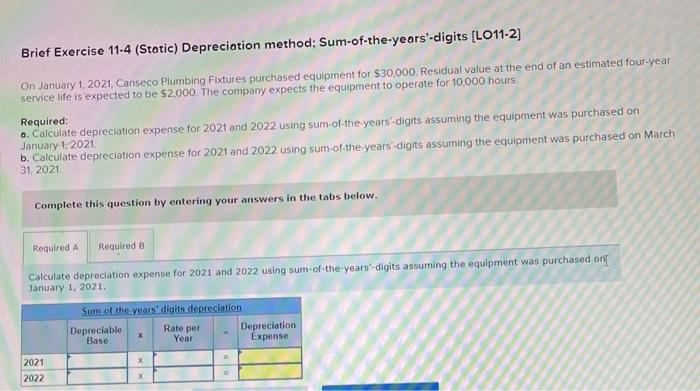 Solved Brief Exercise 11-4 (Static) Depreciation method; | Chegg.com