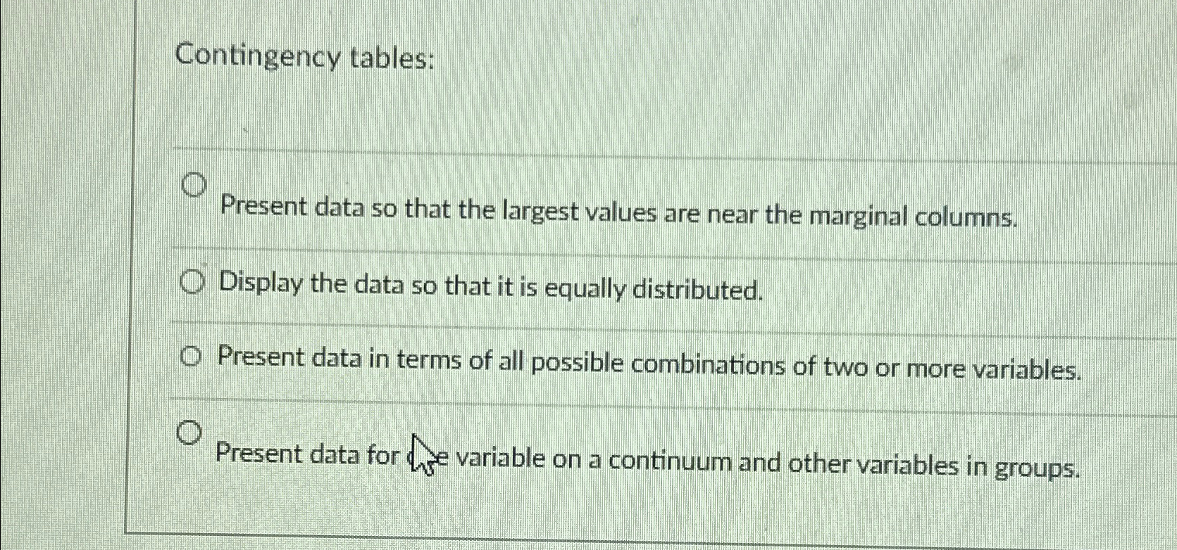 Solved Contingency tables:Present data so that the largest | Chegg.com