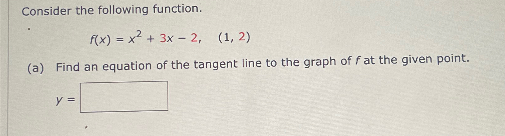 Solved Consider the following function.f(x)=x2+3x-2,(1,2)(a) | Chegg.com