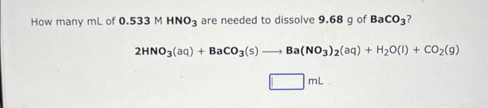 Solved How many mL of 0.533MHNO3 are needed to dissolve 9.68 | Chegg.com