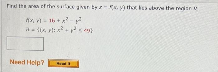 Solved Find the area of the surface given by z = f(x, y) | Chegg.com