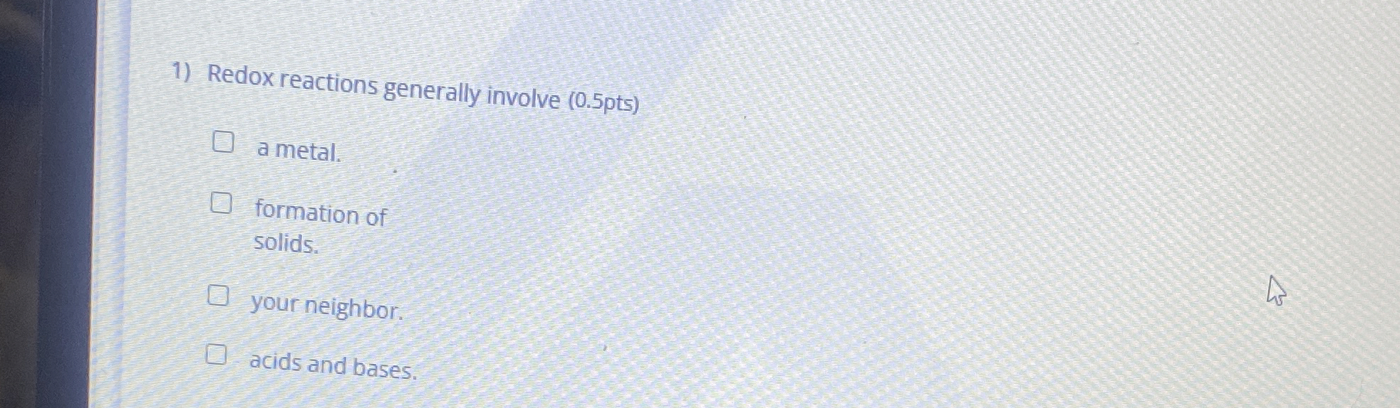 Solved Redox reactions generally involve (0.5pts)a | Chegg.com