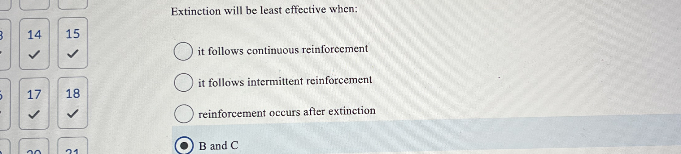 Extinction will be least effective when:14,1517,18it | Chegg.com