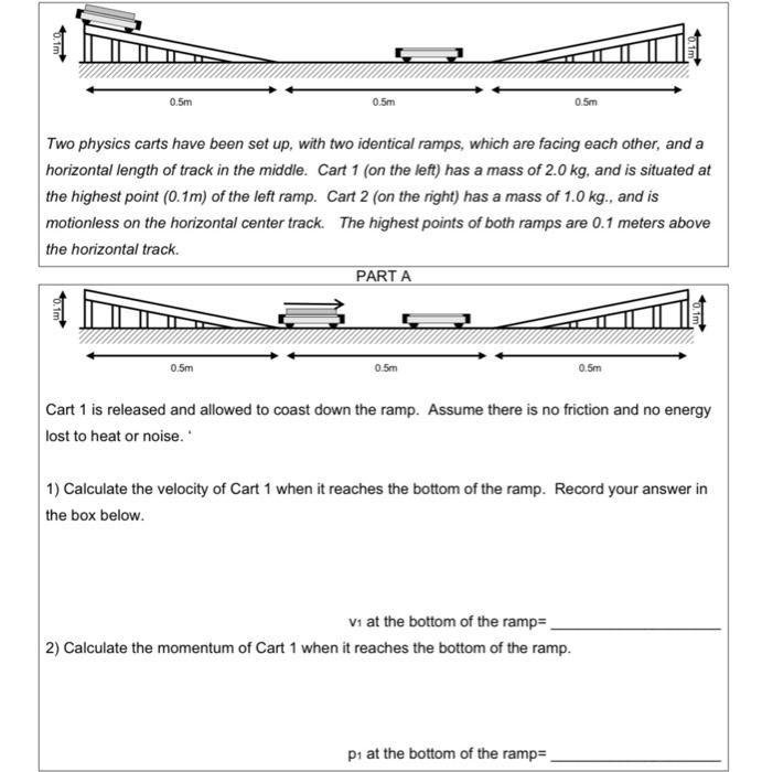Solved I 0.5m 5m 0.5m Two physics carts have been set up | Chegg.com