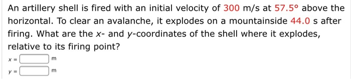 Solved An artillery shell is fired with an initial velocity | Chegg.com
