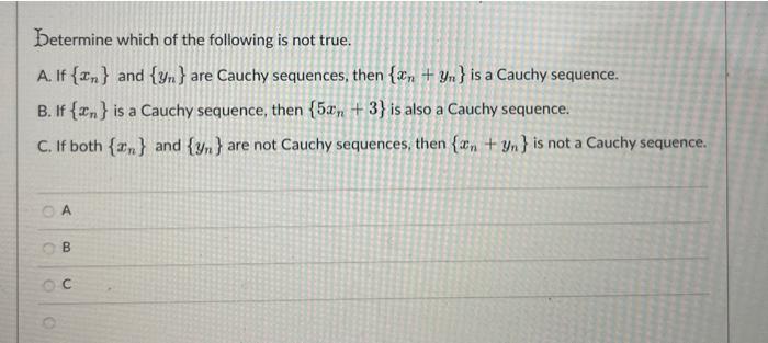 Solved Determine which of the following is not true. A. If | Chegg.com