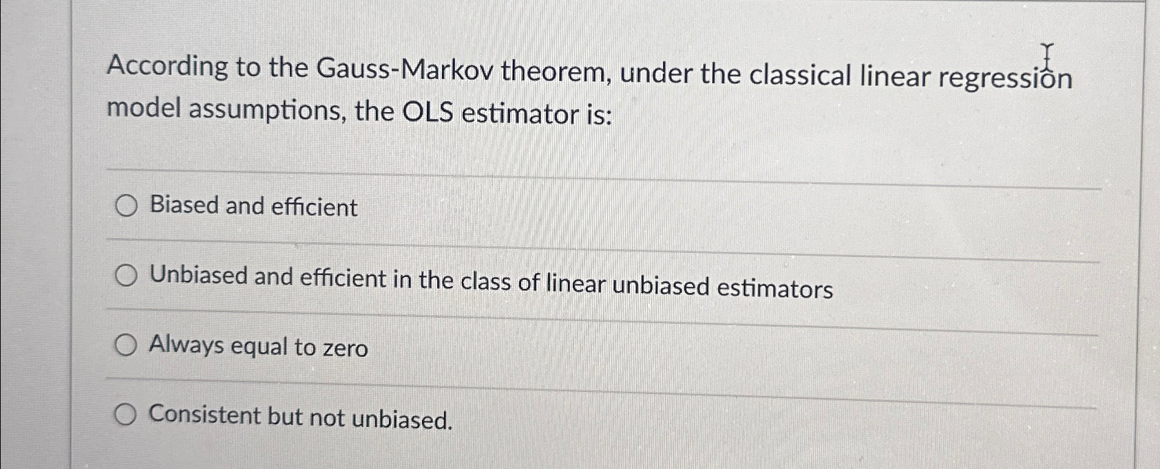 Solved According to the Gauss-Markov theorem, under the | Chegg.com