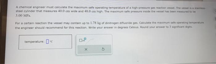 Solved A chemical engineer must calculate the maximum safe | Chegg.com