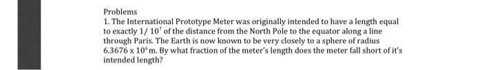 Solved Problems 1. The International Prototype Meter was | Chegg.com