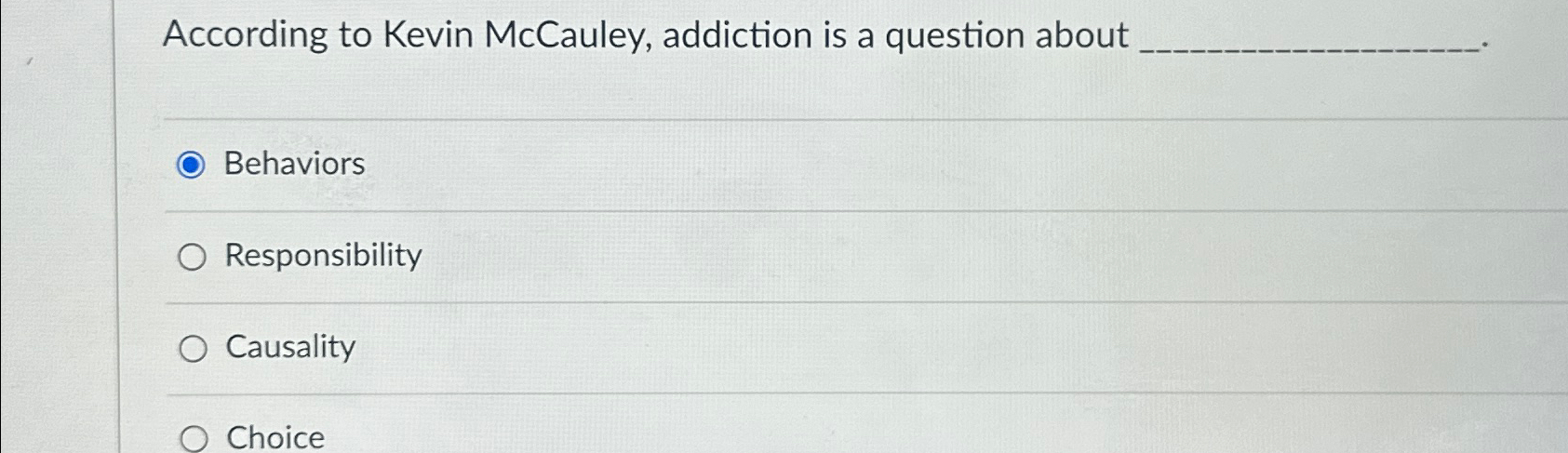 Solved According To Kevin Mccauley Addiction Is A Question