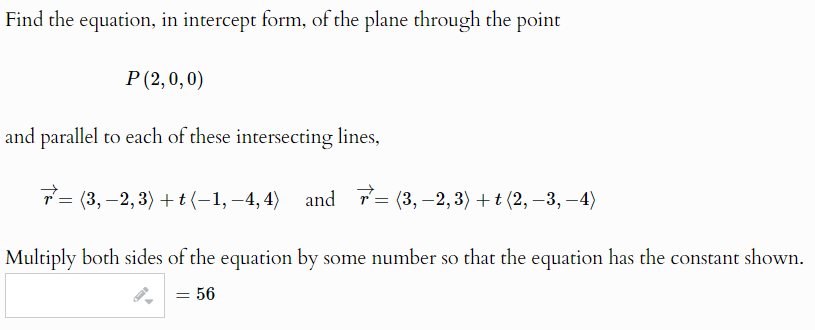 Solved Find the equation, in intercept form, of the plane | Chegg.com