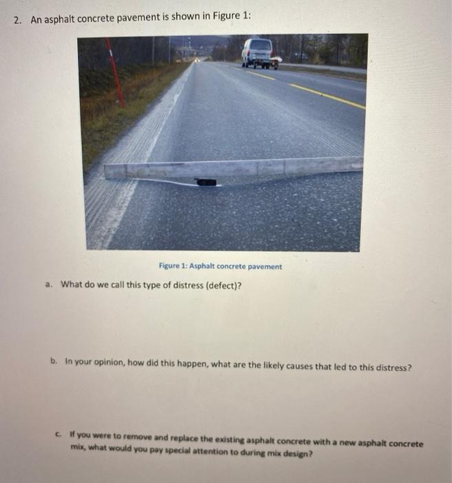 Solved 2. An asphalt concrete pavement is shown in Figure 1: | Chegg.com
