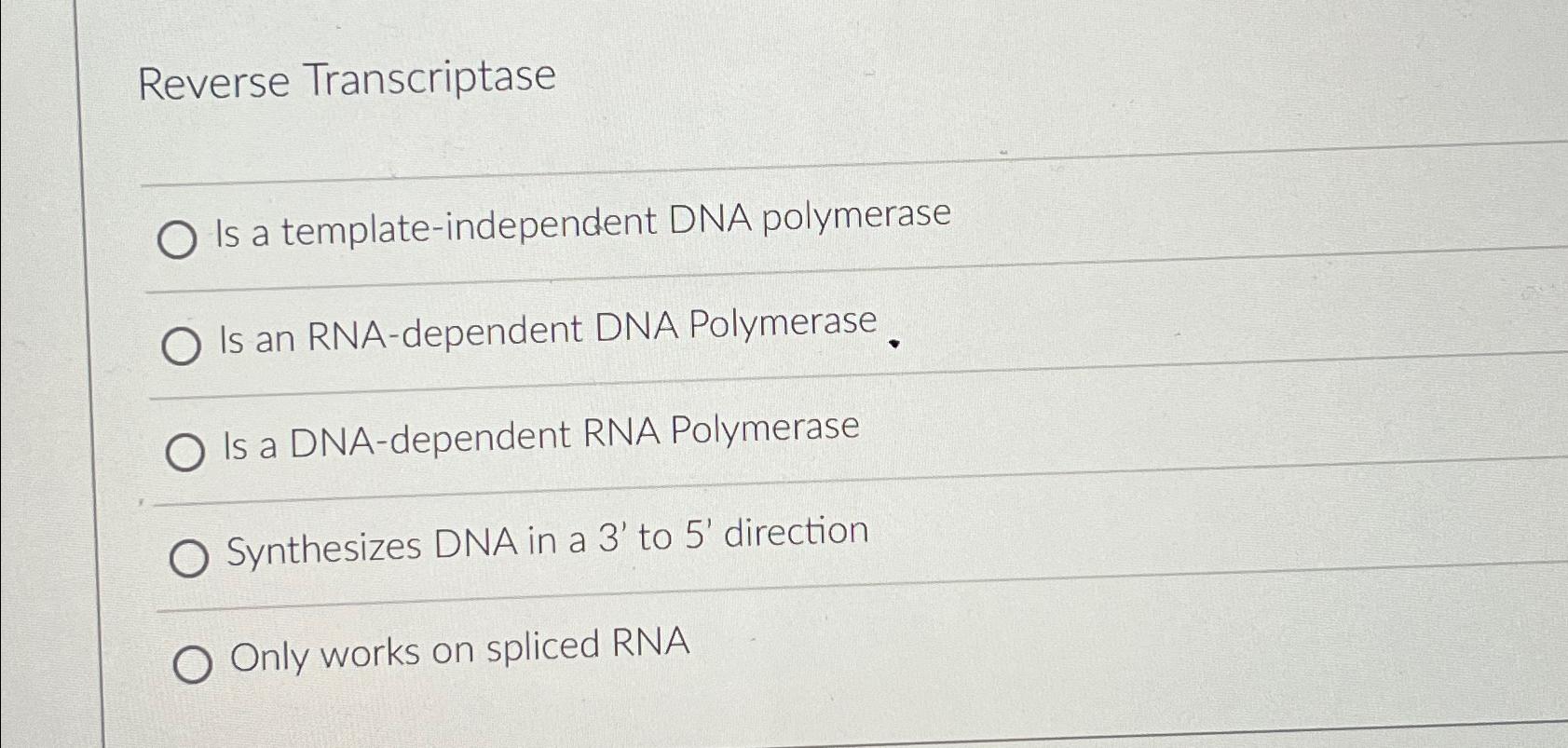 Solved Reverse TranscriptaseIs a template-independent DNA | Chegg.com